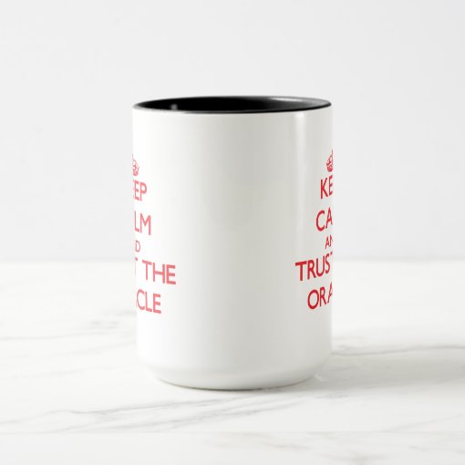 Keep Calm and Trust the Oracle Mug | Zazzle