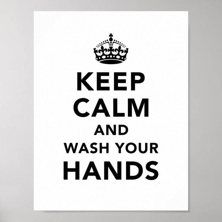 Keep Calm And Wash your Hands Poster | Zazzle
