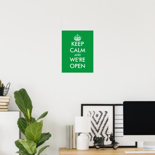 Keep calm and we're open window door sign poster | Zazzle
