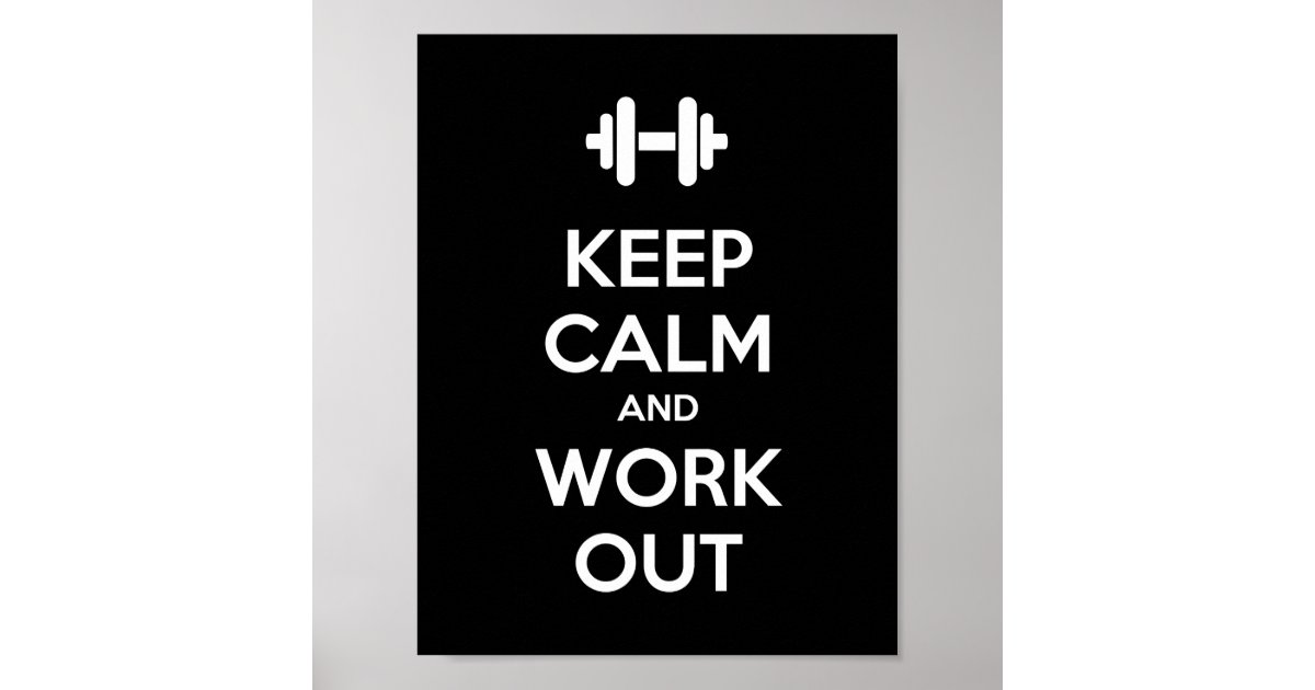 Keep Calm and Work Out Motivational Poster | Zazzle