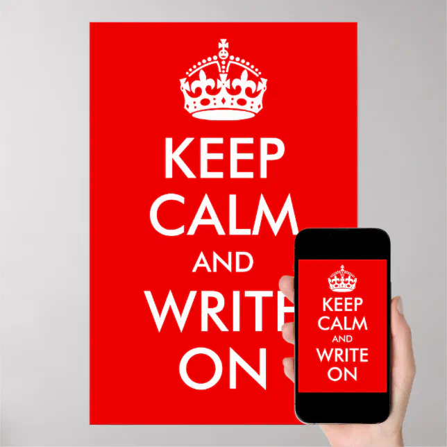 Keep Calm and Write On Print | Zazzle