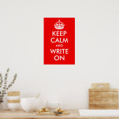 Keep Calm and Write On Print | Zazzle