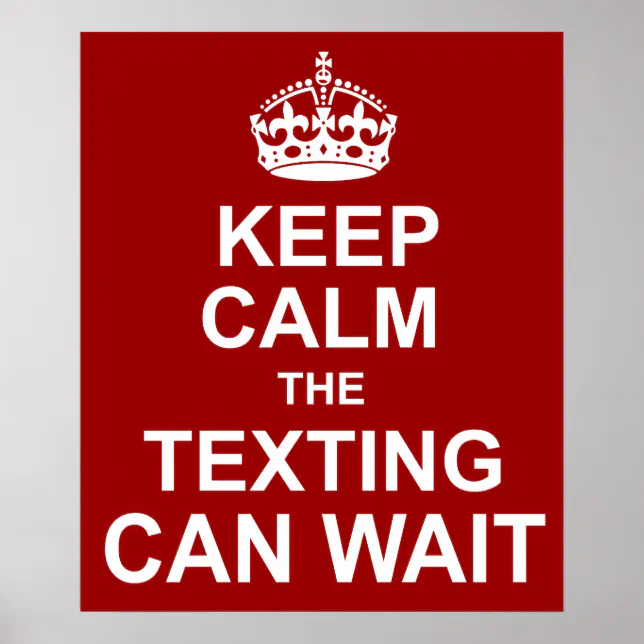 Keep Calm Anti-Texting Poster | Zazzle