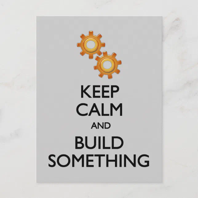 Keep Calm Build Something postcard | Zazzle