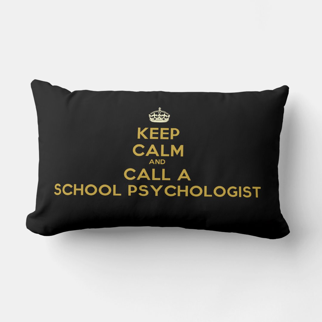 Keep Calm & Call a School Psychologist Pillow | Zazzle