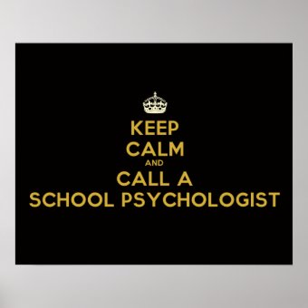 Keep Calm Call School Psychologist Poster | Zazzle