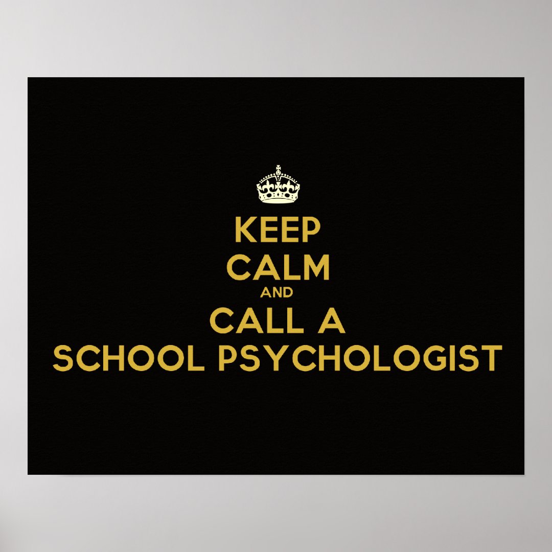 Keep Calm Call School Psychologist Poster | Zazzle