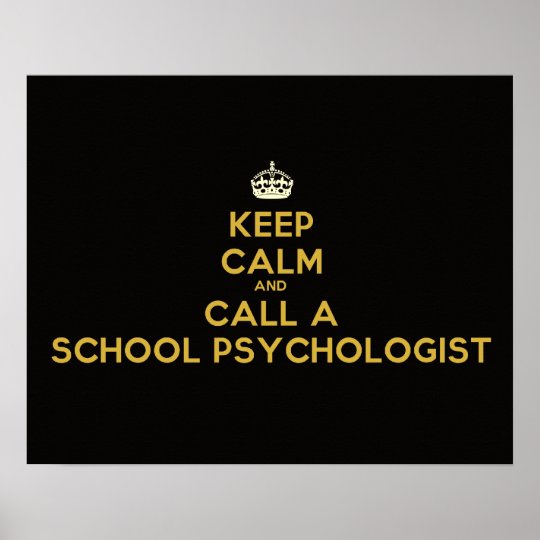 Keep Calm Call School Psychologist Poster | Zazzle Keep Calm Call School Psychologist Poster | Zazzle
