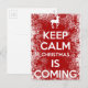 Keep Calm Christmas is Coming Holiday Postcard | Zazzle