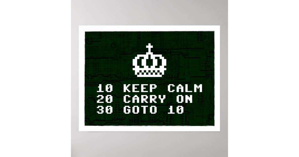 Keep Calm & Computer On Poster | Zazzle