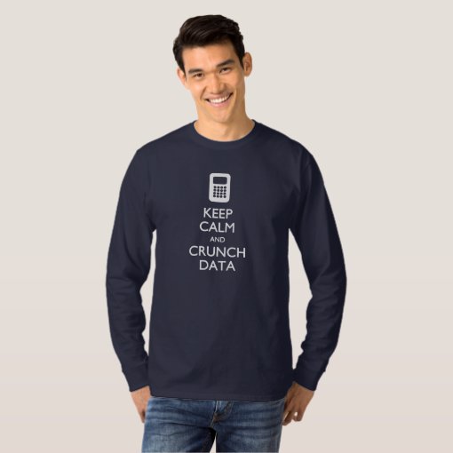 Keep Calm Crunch Data Big Data T-shirt | Zazzle