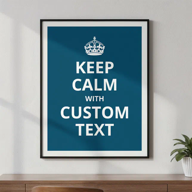 Keep Calm Custom Quote Template Poster | Zazzle