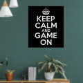 Keep Calm Game On Video Games Geek Poster | Zazzle