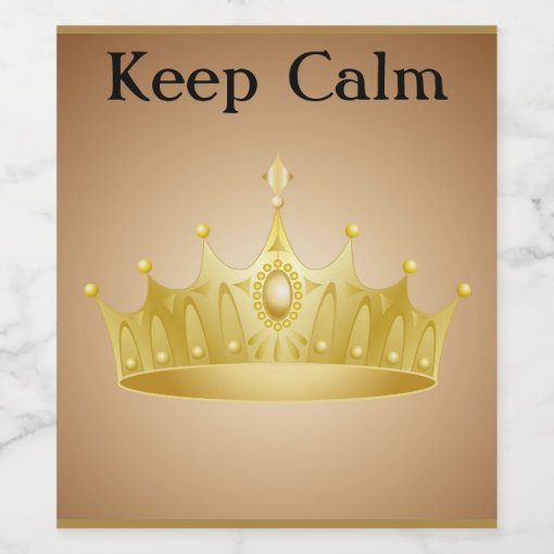 Keep Calm Gold Crown custom wine label | Zazzle