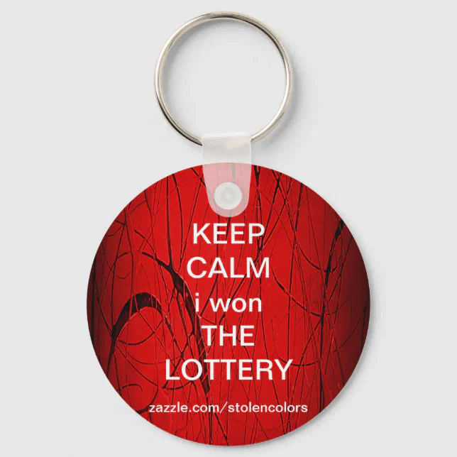 KEEP CALM i won THE LOTTERY Keychain | Zazzle