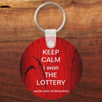 KEEP CALM i won THE LOTTERY Keychain | Zazzle