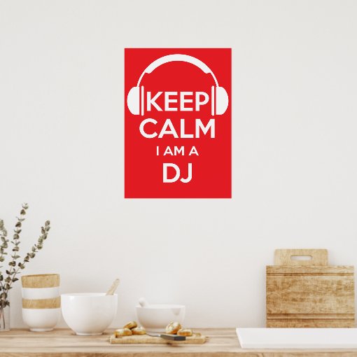 Keep calm I'm a DJ Poster | Zazzle