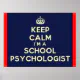 Keep Calm I'm a School Psychologist Print | Zazzle
