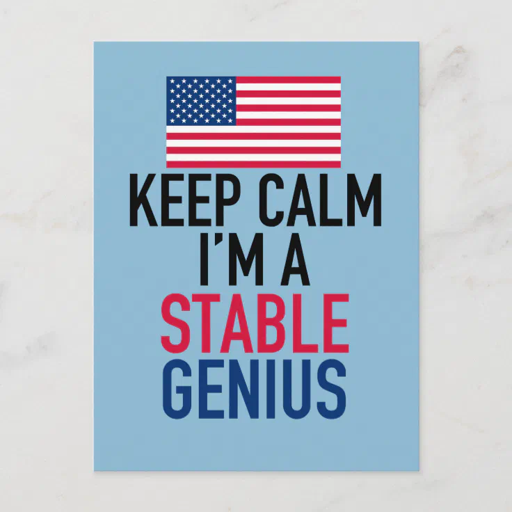 Keep Calm I'm a Stable Genius Funny Trump Postcard | Zazzle