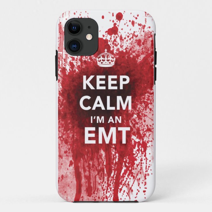 Keep Calm I'm an EMT Blood Spattered iPhone 5 Case | Zazzle