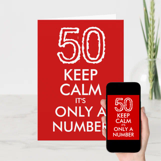 Keep calm it's only a number 50th Birthday card | Zazzle