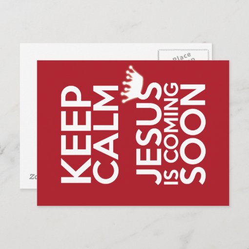 "Keep Calm Jesus is Coming Soon" - Postcard | Zazzle