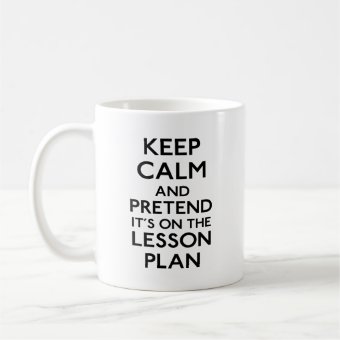 Keep Calm Lesson Plan Coffee Mug | Zazzle