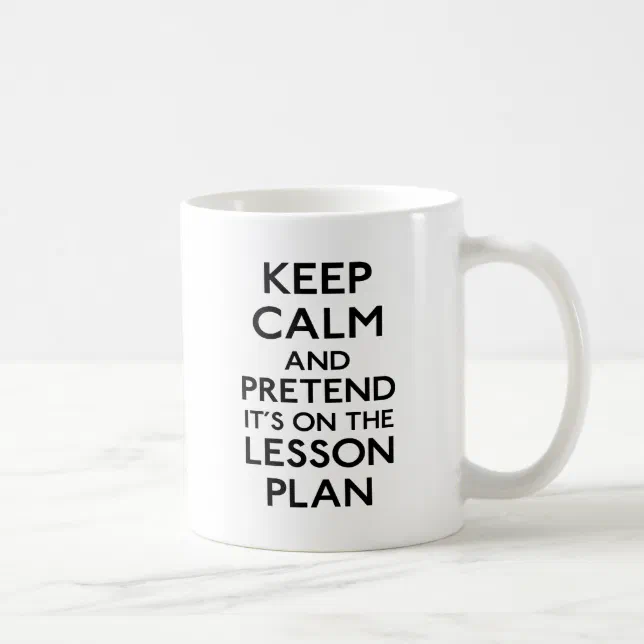 Keep Calm Lesson Plan Coffee Mug | Zazzle