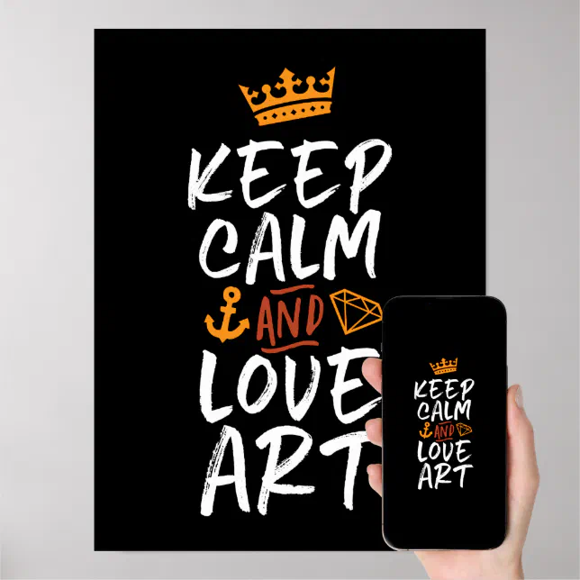 Keep Calm Love Art Artist Painter Creative People Poster | Zazzle
