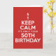 Keep Calm Only 50th Birthday (Blank Inside) Card | Zazzle