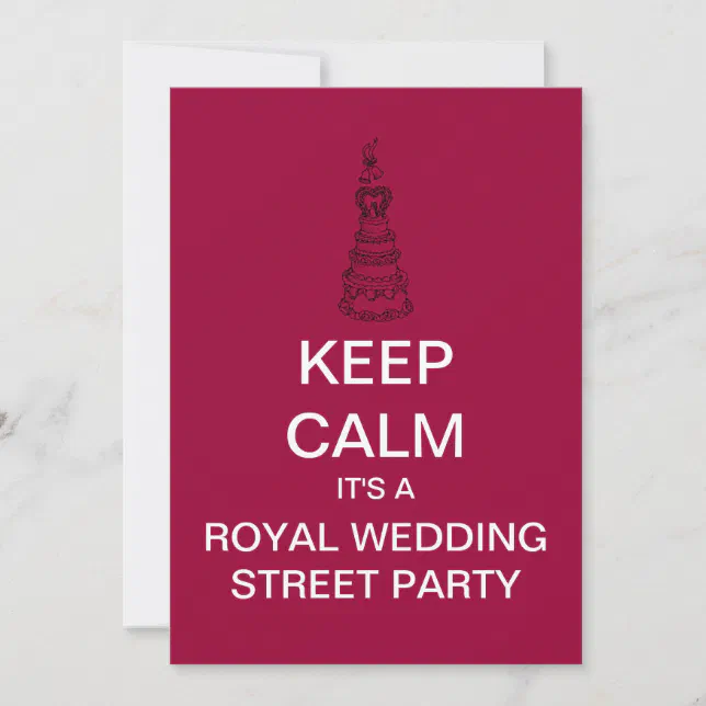 KEEP CALM Royal Wedding Street Party Invitation | Zazzle