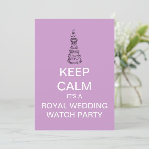 KEEP CALM Royal Wedding Watch Party Invitation | Zazzle
