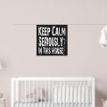 Keep Calm, Seriously? Poster | Zazzle