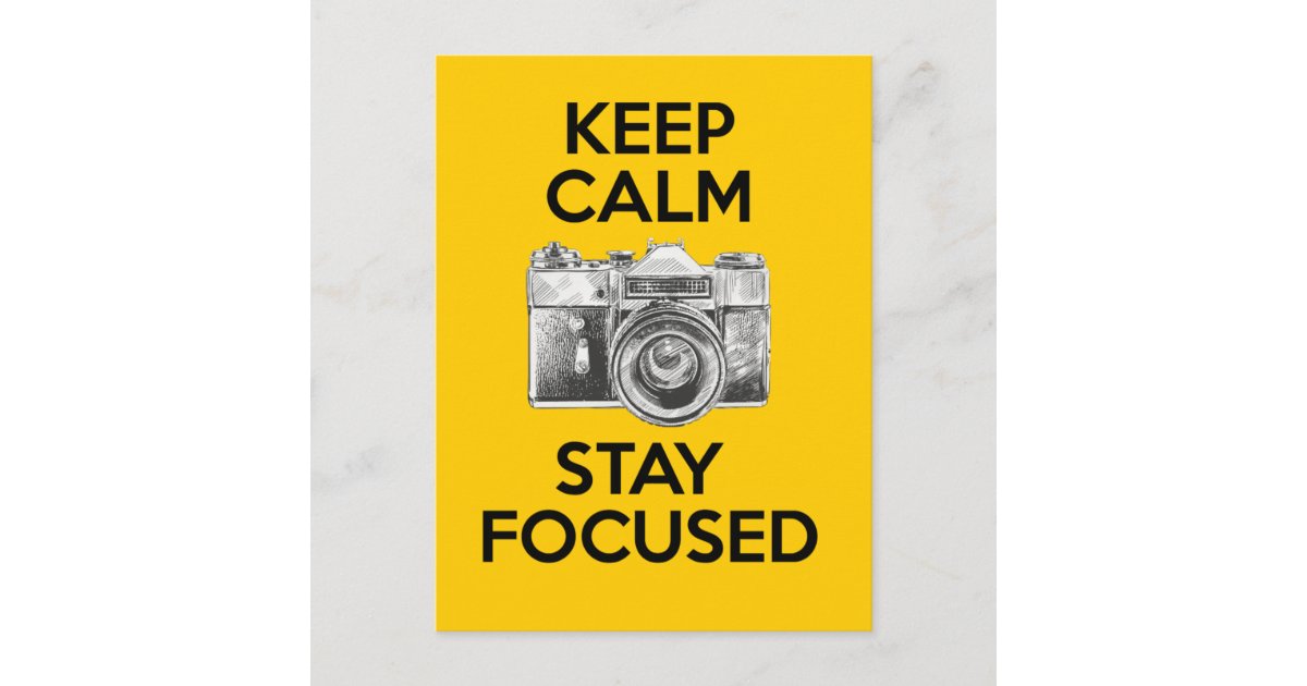 Keep Calm Stay Focused Postcard | Zazzle
