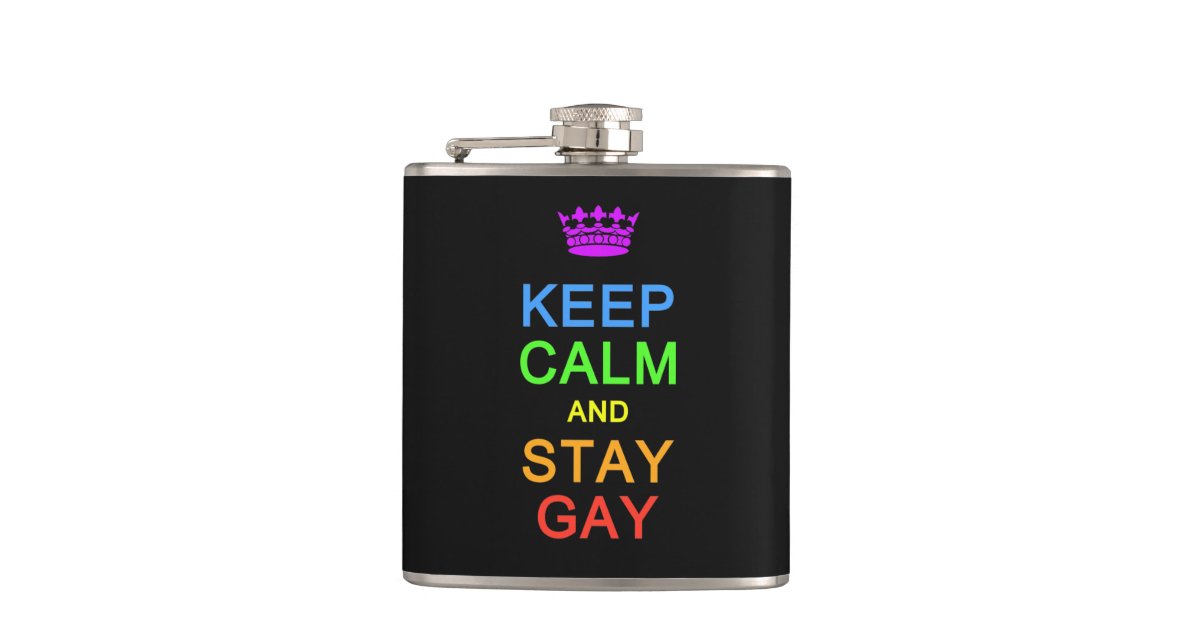 Keep Calm & Stay Gay custom flask | Zazzle