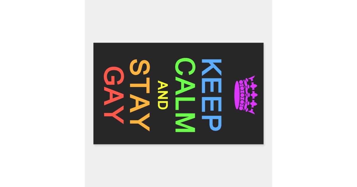 Keep Calm & Stay Gay stickers | Zazzle