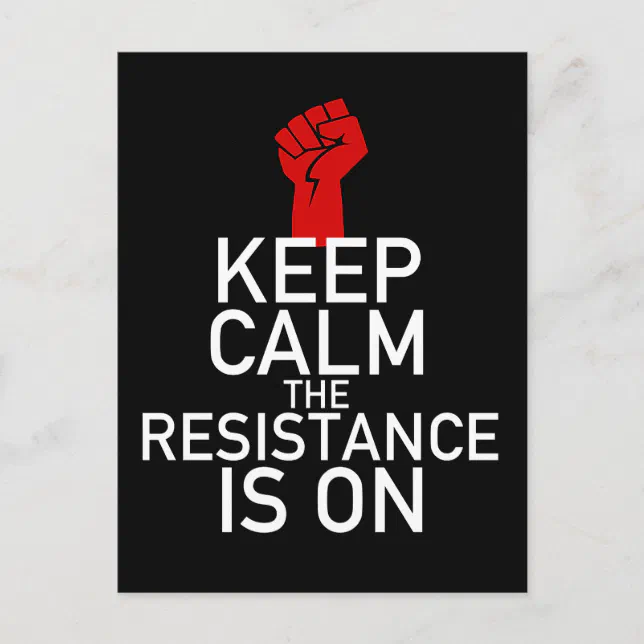 Keep Calm the Resistance is On Postcard | Zazzle