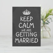 Keep Calm We Are Getting Married Chalkboard Invitation | Zazzle