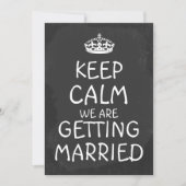 Keep Calm We Are Getting Married Chalkboard Invitation | Zazzle