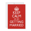 Keep Calm We Are Getting Married - Wedding Invitation | Zazzle