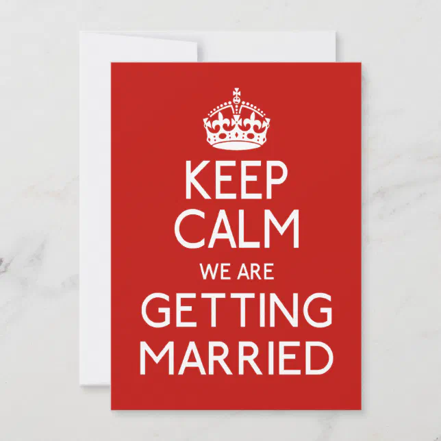 Keep Calm We Are Getting Married - Wedding Invitation | Zazzle