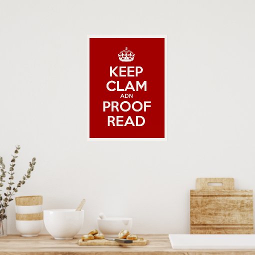 Keep Clam and Proof Read Poster | Zazzle
