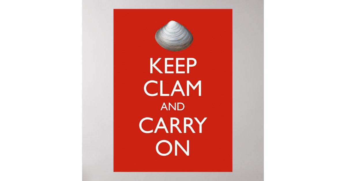 KEEP CLAM poster | Zazzle