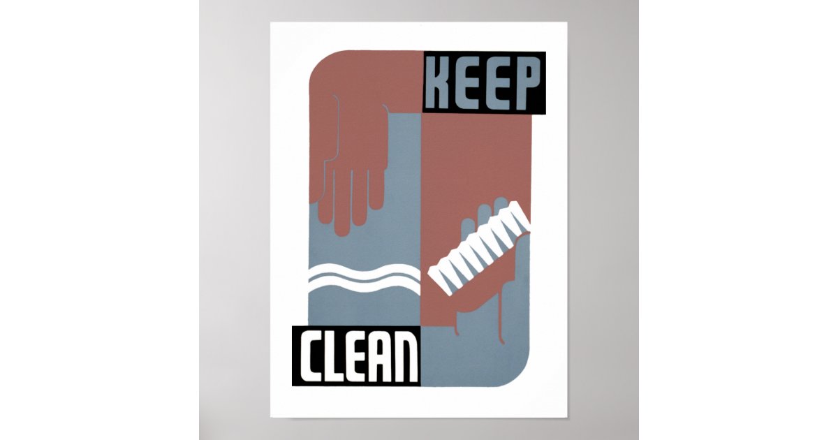 Keep Clean Poster | Zazzle