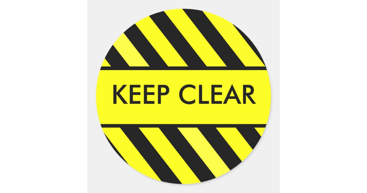 Keep Clear Classic Round Sticker | Zazzle