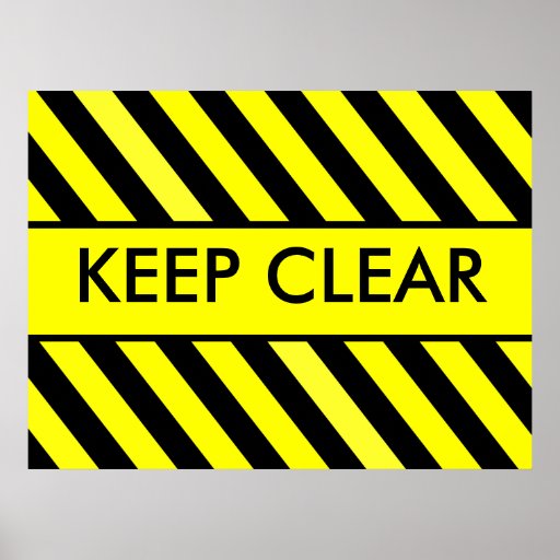Keep Clear Poster | Zazzle