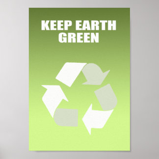 Keep Earth Green Posters | Zazzle