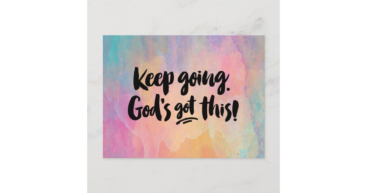 Keep Going. God's Got This! Postcard | Zazzle