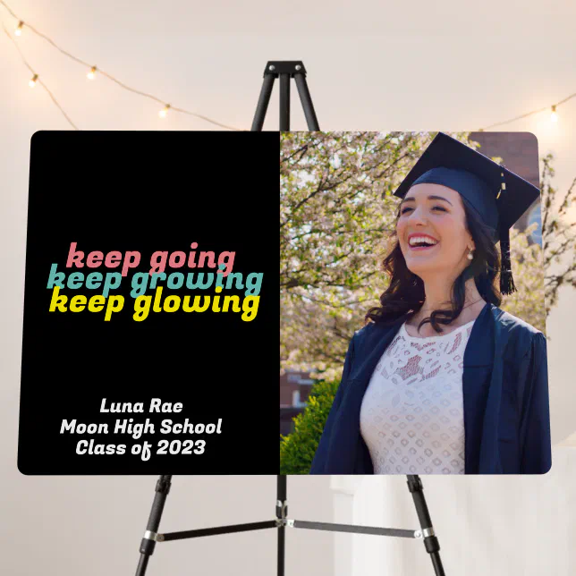 Keep Going Keep Growing Keep Glowing Sign | Zazzle