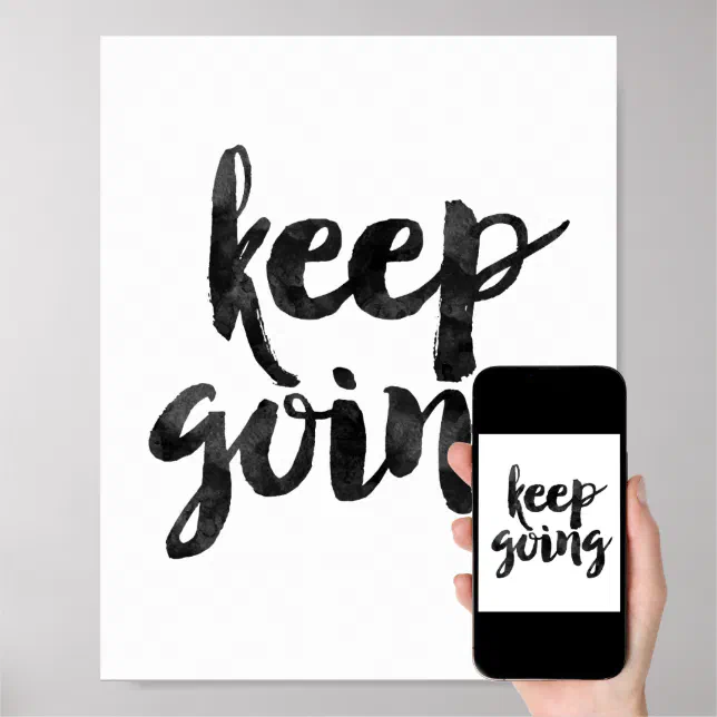 Keep Going Poster | Zazzle